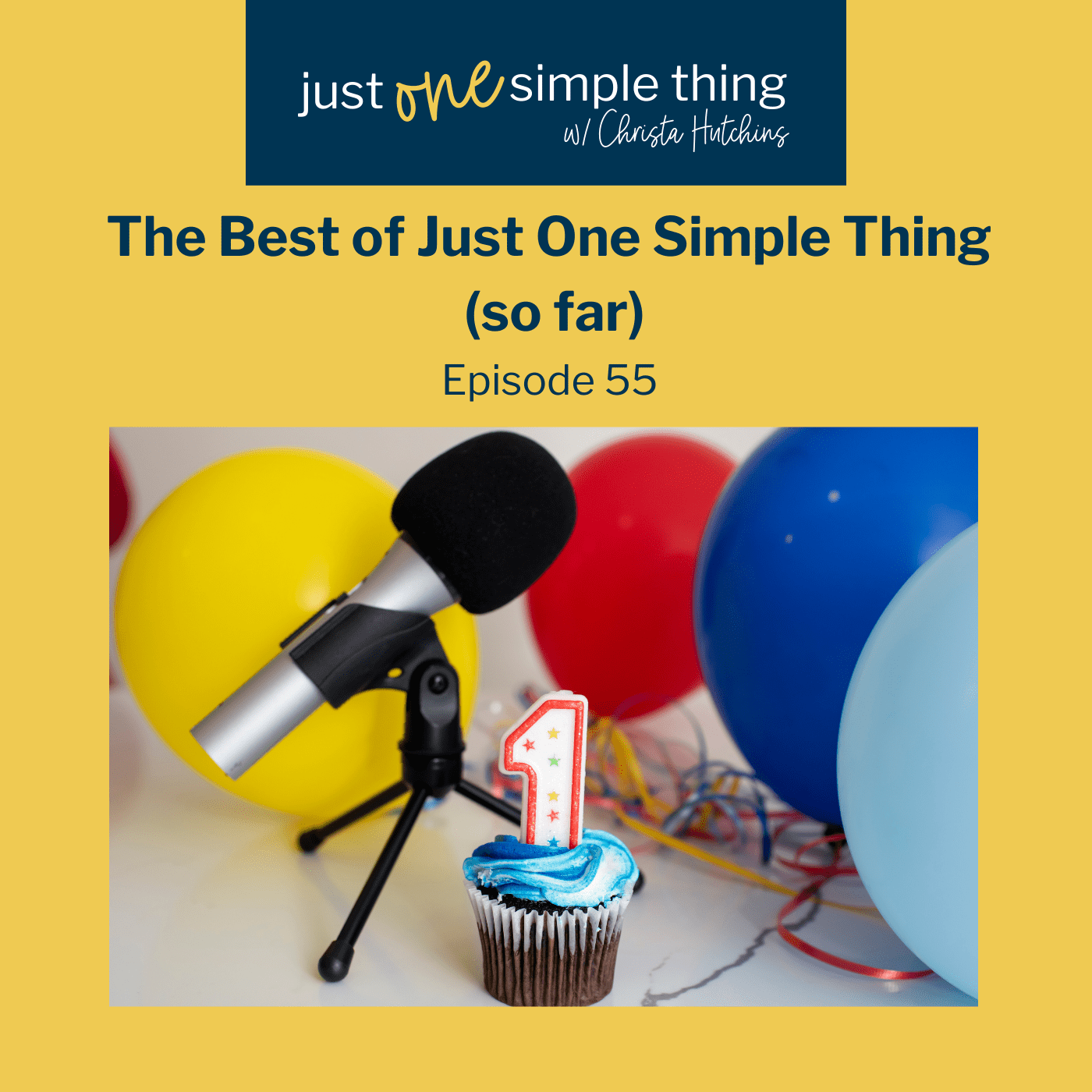 Episode 55: The Best Of Just One Simple Thing (so Far) | Do A New Thing