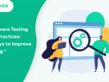 Software Testing Best Practices 12 Ways To Improve Testing