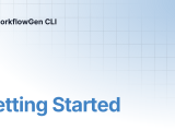 Getting Started Workflowgen Cli