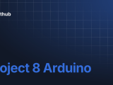 Project 8 Arduino Github