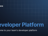 Developer Platform Docs