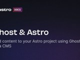 Ghost Astro Docs