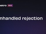 Unhandled Rejection Docs