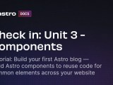 Build A Blog Tutorial Unit 3 Components Docs