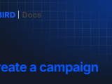 Create A Campaign Bird Api Docs