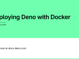 Deploying Deno With Docker