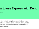 How To Use Express With Deno