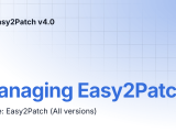 Managing Easy2patch Easy2patch V4 0