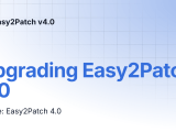 Upgrading Easy2patch 4 0 Easy2patch V4 0