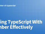 Using Typescript With Ember Effectively Ember Cli Typescript