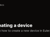 Creating A Device Euler Docs