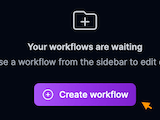 Your First Workflow