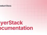 Layerstack Documentation Product Docs