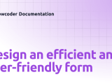 Design An Efficient And User Friendly Form Lowcoder Documentation