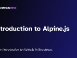 Introduction To Alpine Js Structeezy Docs