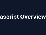 Javascript Overview Vaah Docs