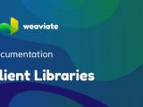 Client Libraries Sdks Weaviate Documentation