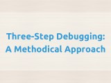 Three Step Debugging A Methodical Approach Donat Studios