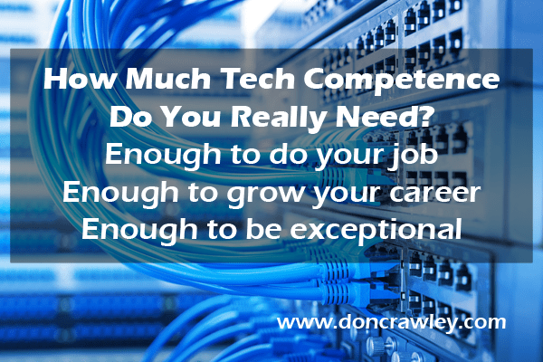 Technical Competence: How Much is Enough? - DonCrawley.com
