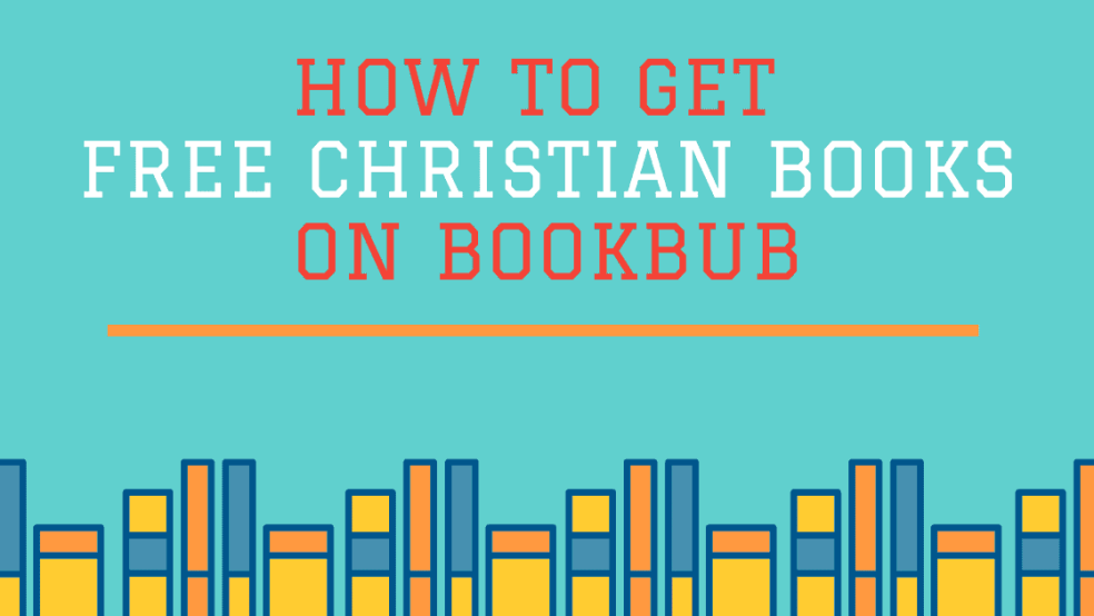 How To Get Free Christian Books On BookBub how-to-get-free-christian-books-on-bookbub