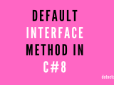 New Default Interface Method C 8 0 Dotnetcrunch