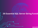 26 Essential Sql Server String Functions Dotnet Infinity