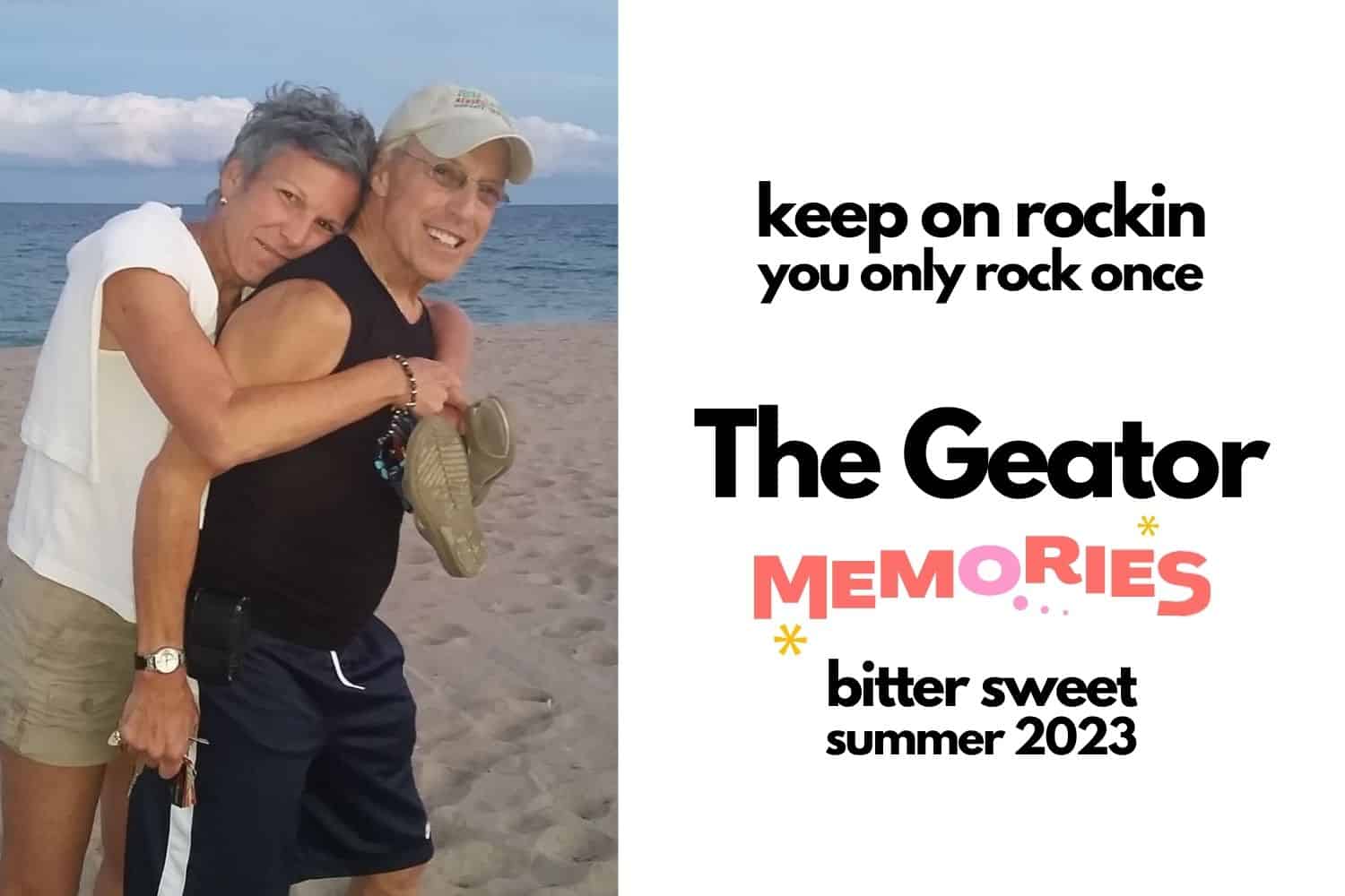 Loving Jerry. Summers Won't Be Same Without The Geator. - Downbeach BUZZ