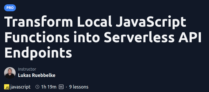 Transform local JavaScript functions into serverless API endpoints