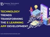 Edtech Trends Transforming Elearning App Development Services Dreamer