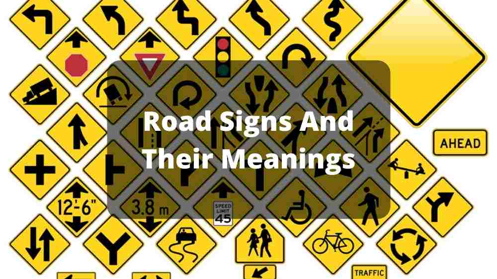 Road Signs And Their Meanings Learn About Different Road Signs 2023 road-signs-and-their-meanings-learn-about-different-road-signs-2023