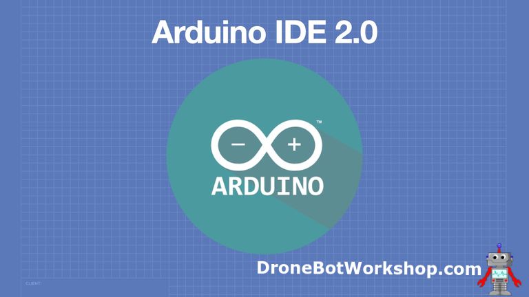 Arduino IDE 2.0 | DroneBot Workshop