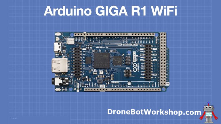 Arduino GIGA R1 WiFi | DroneBot Workshop
