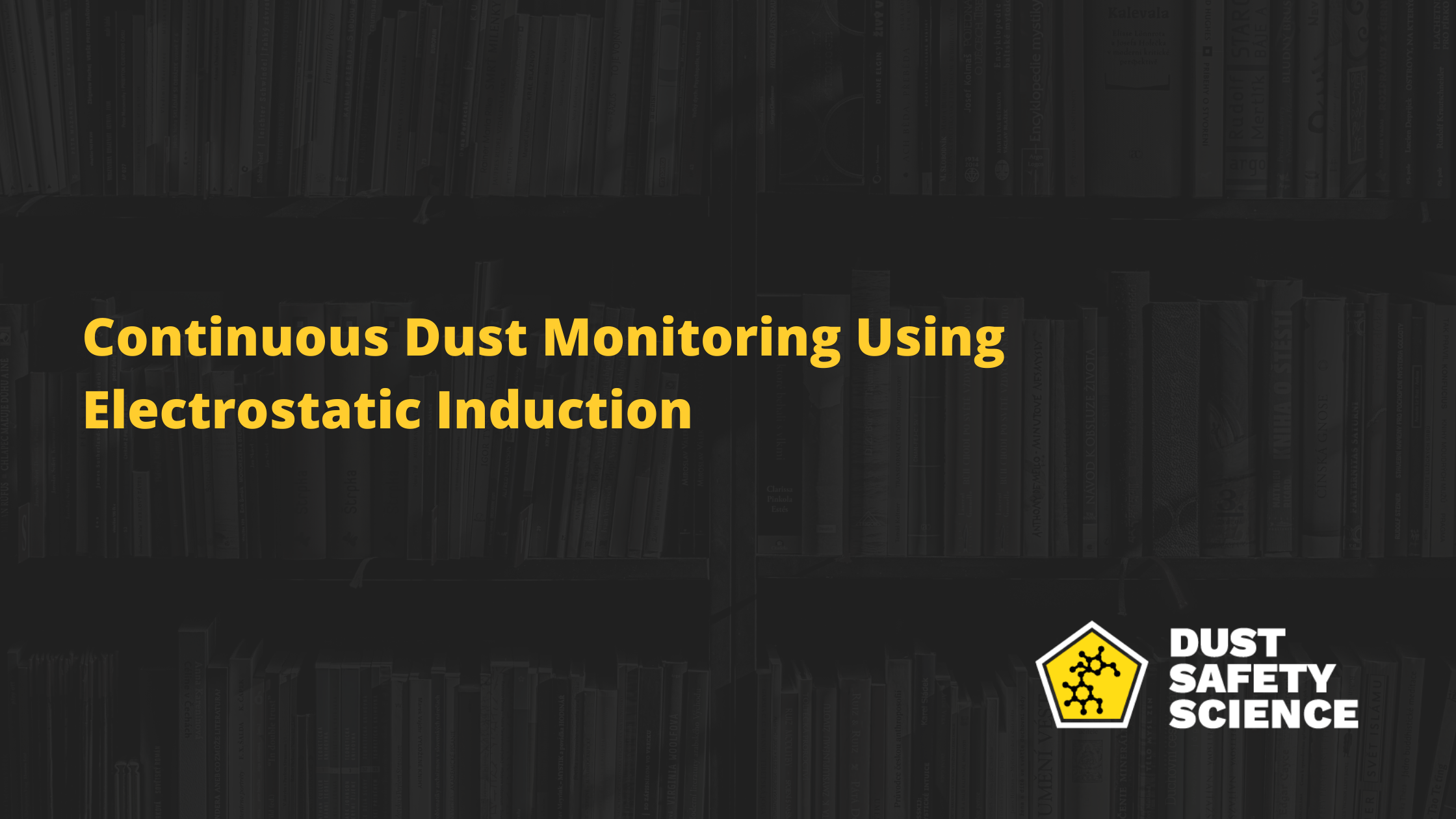 Continuous Dust Monitoring Using Electrostatic Induction - Dust Safety ...