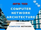 Computer Network Architecture Dutta Tech
