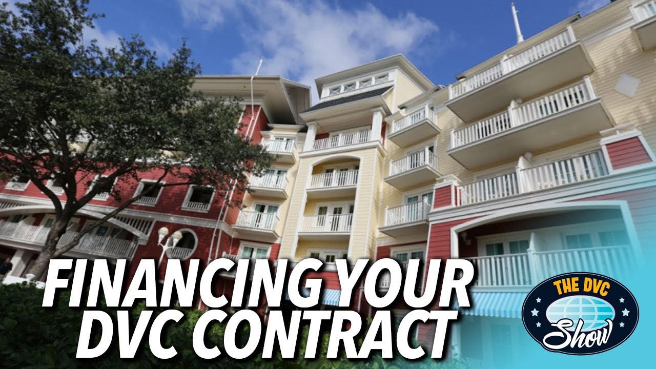 DVC Show: Financing Your DVC Contract - DVC Fan