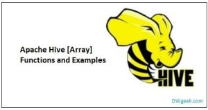 Hive Array Functions, Usage and Examples - DWgeek.com