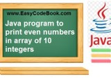 Print List Of Even Numbers In Java Array Easycodebook