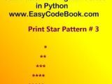 Python Program Print Star Pattern 3 Easycodebook