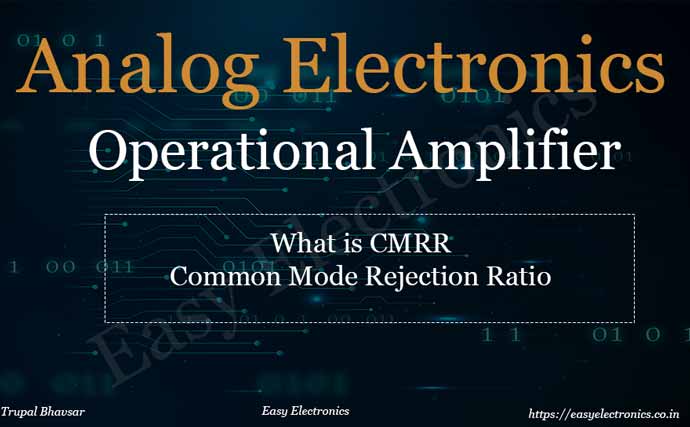 What is CMRR? | Common Mode Rejection Ratio - Easy Electronics