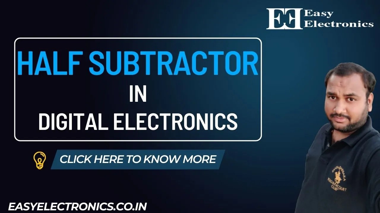 Half Subtractor in Digital Electronics - Easy Electronics
