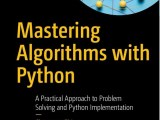 Mastering Algorithms With Python Easy Learning