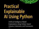 Practical Explainable Ai Using Python Artificial Intelligence Model