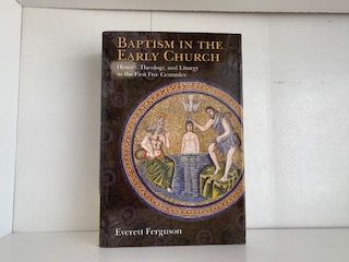 2009- Baptism In The Early Church- Everett Ferguson – Eborn Books