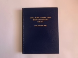 1974- George Albert Goodrich Family History and Genealogy 1608-1974 ...