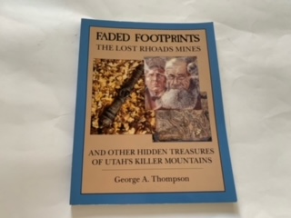1991- Faded Footprints: The Lost Rhoads Mines- George A. Thompson ...