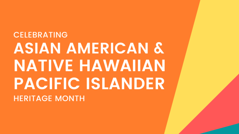 Celebrating Asian American and Native Hawaiian Pacific Islander ...