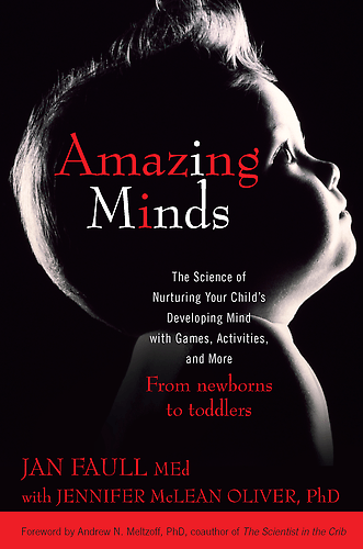 Amazing Minds: The Science of Nurturing Your Child (and Prevent Temper ...