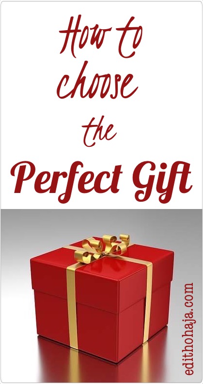 HOW TO CHOOSE THE PERFECT GIFT – Edith Ohaja