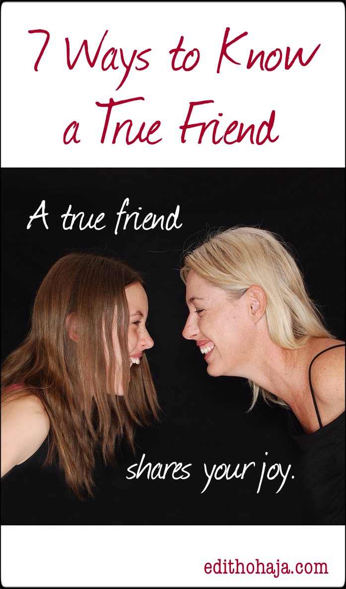7 WAYS TO KNOW A TRUE FRIEND – Edith Ohaja