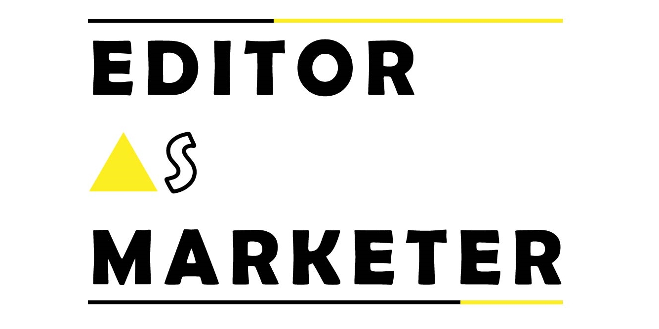 Editor As Marketer 編輯行銷人 - 建立起更容易聯繫的每一個觸角